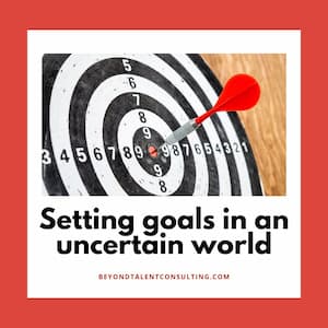 Setting goals in an uncertain world | AngelaBeeching.com